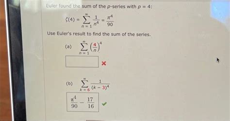 solved euler found the sum of the p series with p 4