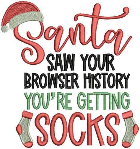 Santa Saw Your Browser History Youre Getting Socks Christmas Filled M