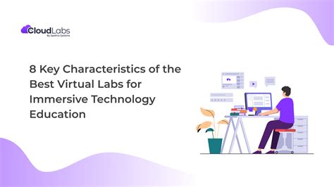 Key Characteristics Of The Best Virtual Labs For Immersive Technology Education