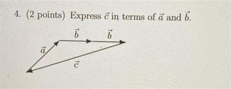 solved 2 ﻿points ﻿express vec c ﻿in terms of vec a ﻿and
