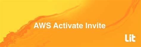 Lit X AWS Activate Invite