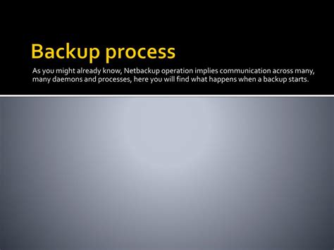 Ppt Netbackup 65 Backup Process Powerpoint Presentation Free