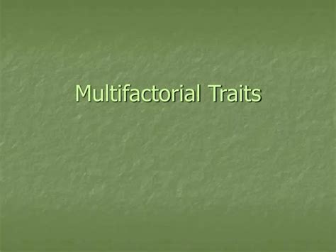 Ppt Multifactorial Traits Powerpoint Presentation Free Download Id