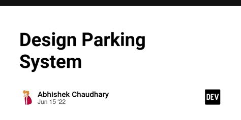 Design Parking System Dev Community