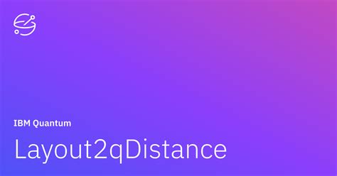 layout2qdistance ibm quantum documentation