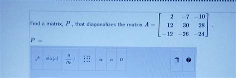 solved find a matrix p that diagonalizes the matrix