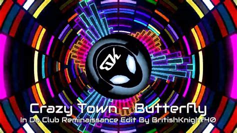 Crazy Town Butterfly In Da Club Reminaissance Edit By