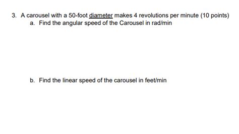 solved 3 a carousel with a 50 foot diameter makes 4