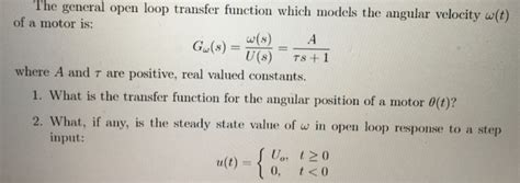 Solved The General Open Loop Transfer Function Which Models