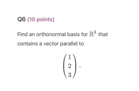 solved find an orthonormal basis for r3 that contains a