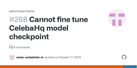 Cannot Fine Tune CelebaHq Model Checkpoint Issue Advimman Lama GitHub