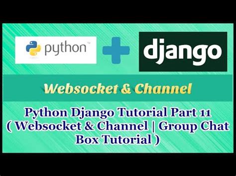 Python Django Tutorial Part 11 Group Chat Box Channels And