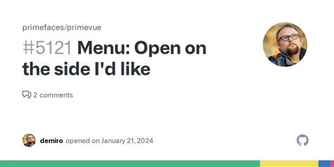 Menu Open On The Side Id Like · Issue 5121 · Primefacesprimevue · Github