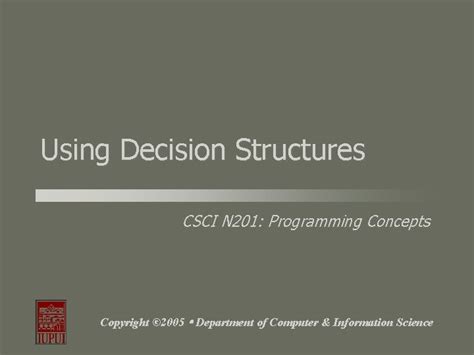 Using Decision Structures CSCI N 201 Programming Concepts