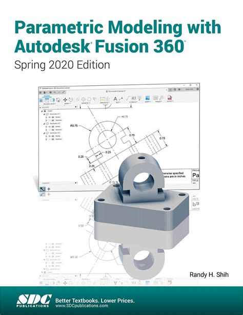 Parametric Modeling With Autodesk Fusion 360 Book 9781630573720 Sdc Publications
