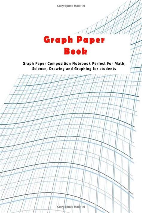 Graph Paper Book Graph Paper Composition Book Perfect For Math Science Drawing And Graphing