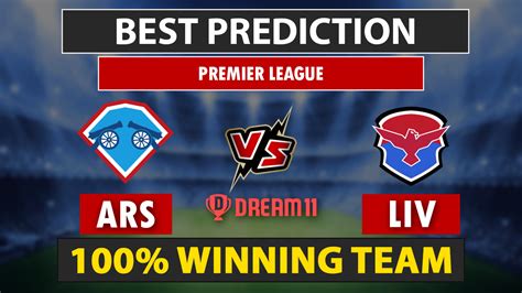 Ars Vs Liv Dream11 Prediction Live Score Arsenal Vs Liverpool Match