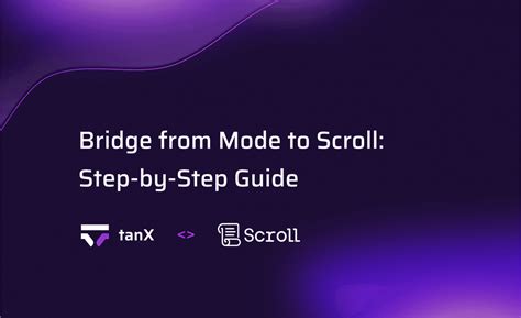 Bridge From Mode To Scroll Step By Step Guide