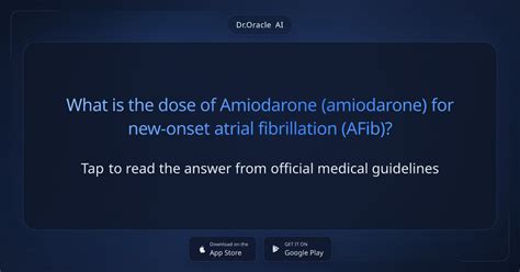 What Is The Dose Of Amiodarone Amiodarone For New Onset Atrial Fibrillation Afib