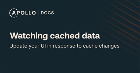 Watching Cached Data Apollo GraphQL Docs