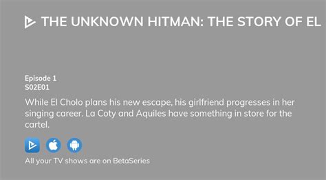 Watch The Unknown Hitman The Story Of El Cholo Adrián Season 2 Episode