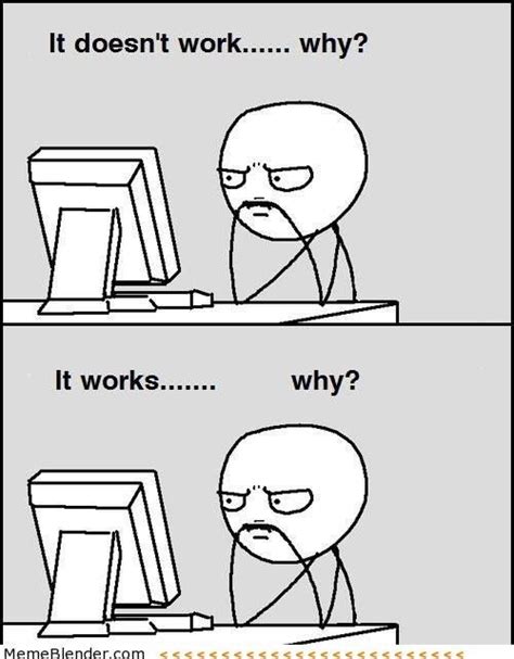 Pretty Much Everyone Who Works With Technology Computer Humor