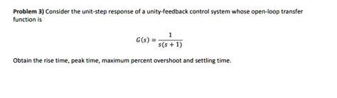 Solved Problem 3 Consider The Unit Step Response Of A Unity Feedback
