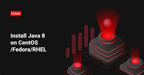 Install Java 8 On Centosfedorarhel • Serverhealers