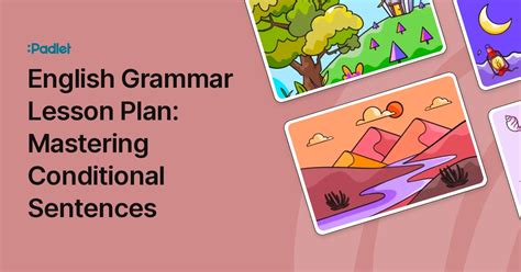 English Grammar Lesson Plan Mastering Conditional Sentences