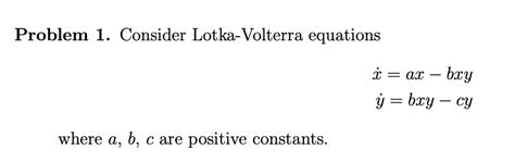 Solved Problem 1 Consider Lotka Volterra Equations
