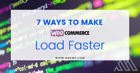 7 Ways To Make Your Woocommerce Website Faster Boost Performance