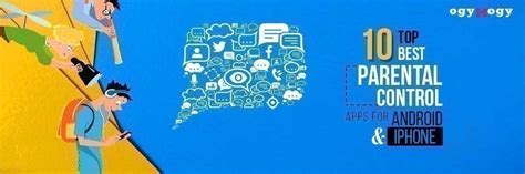 Top Best Parental Control Apps For Android IPhone OgyMogy Blog