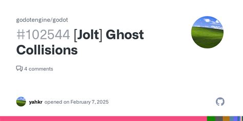 Jolt Ghost Collisions · Issue 102544 · Godotenginegodot · Github