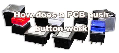 The PCB Push Button A Useful Mechanical Device IBE Electronics