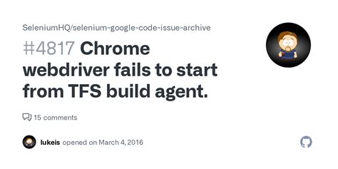 Chrome Webdriver Fails To Start From Tfs Build Agent · Issue 4817