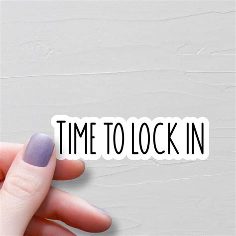 Time To Lock In Sticker Waterproof Vinyl Stickers Gen Z Stickers