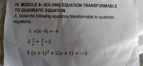 solved iv module 8 solving equation transformable to quadratic