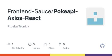 Github Frontend Saucepokeapi Axios React Prueba Técnica