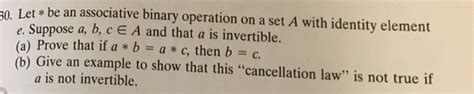 Solved Let Be An Associative Binary Operation On A Set A