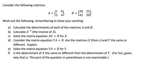 Consider The Following Matrices A 3 4 B 23 521 Work Out The Following Remembering To Show Your