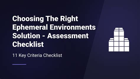 Choosing The Right Ephemeral Environments Solution Assessment Checklist
