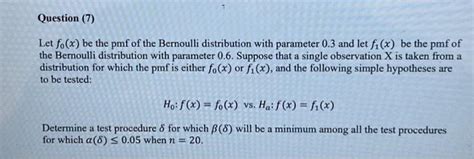 Solved Let F0x Be The Pmf Of The Bernoulli Distribution