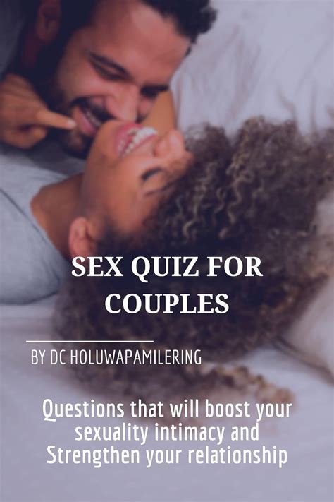 Sex Quiz For Couple Questions That Would Boost Your Sexuality