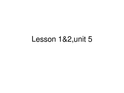 Unit 5 12word文档在线阅读与下载无忧文档