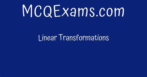 linear transformations