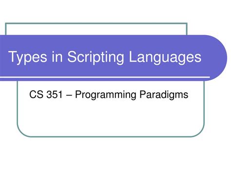 Ppt Types In Scripting Languages Powerpoint Presentation Free Download Id6236268