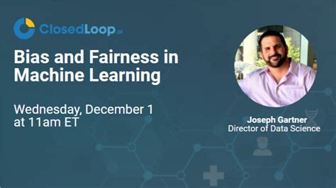 Bias And Fairness In Machine Learning Linkedin Closedloop