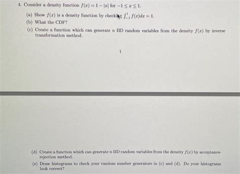 Solved 4 Consider A Density Function F X 1−∣x∣ For −1≤x≤1