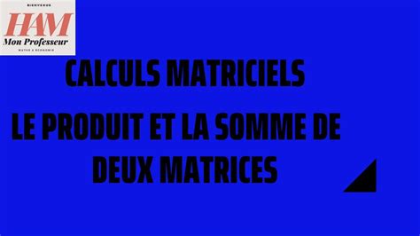 TD6 Méthode Quantitatives EX1 Calculs Matriciels la Somme et la