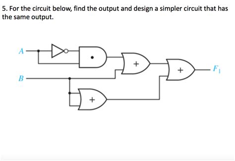Solved 5 For The Circuit Below Find The Output And Design